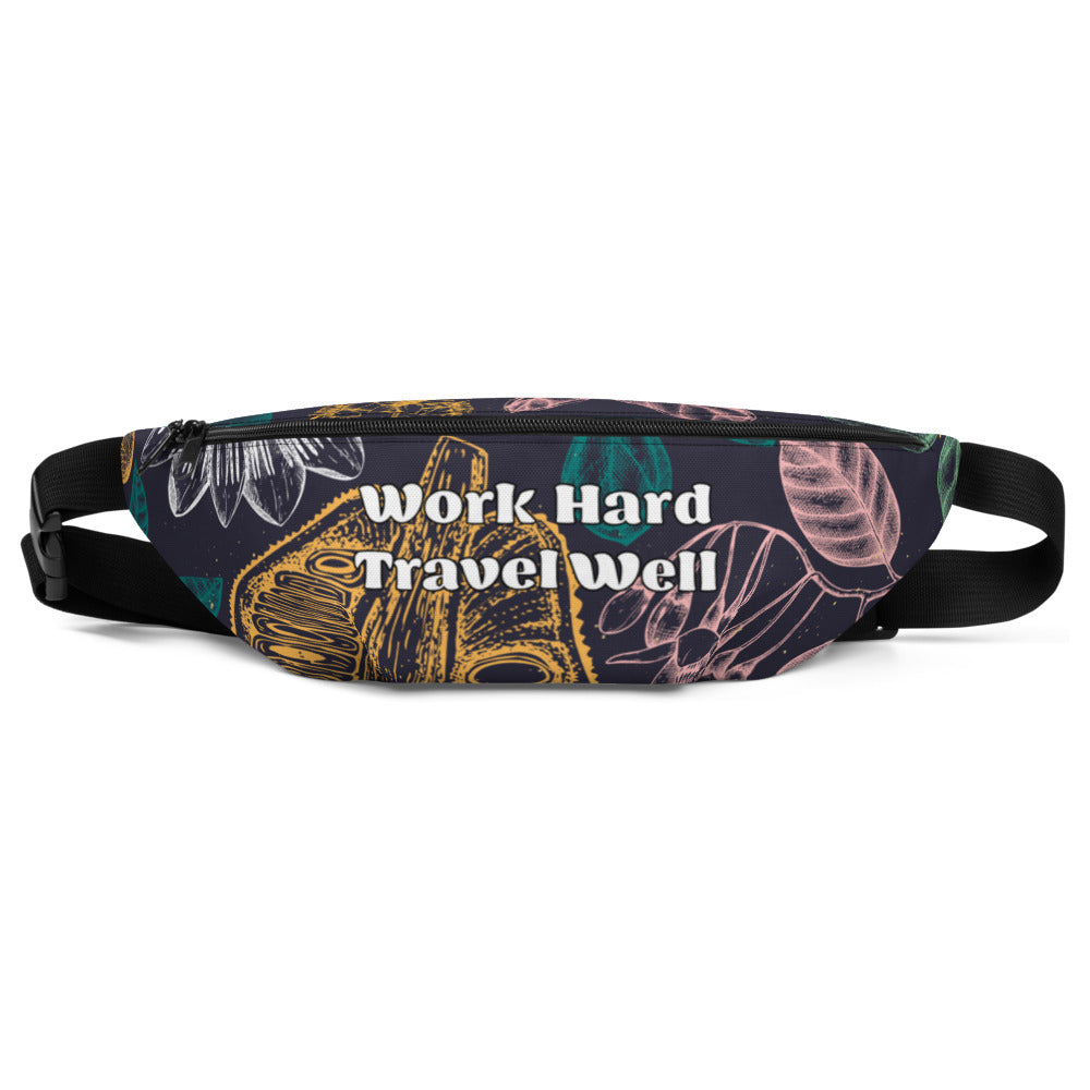 Work Hard Travel Well Fanny Pack – Travel Well Store